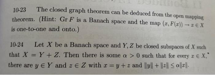 Solved 10-23 The closed graph theorem can be deduced from | Chegg.com