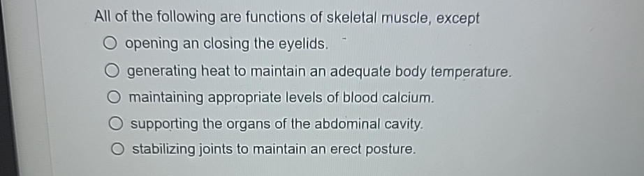 Solved All of the following are functions of skeletal | Chegg.com