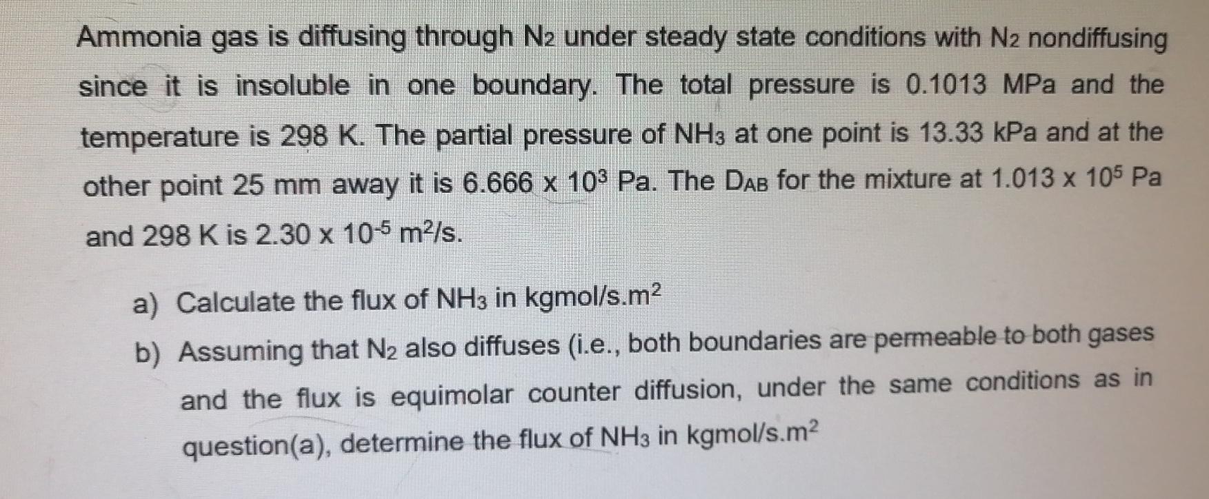 Solved Ammonia gas is diffusing through Nz under steady | Chegg.com