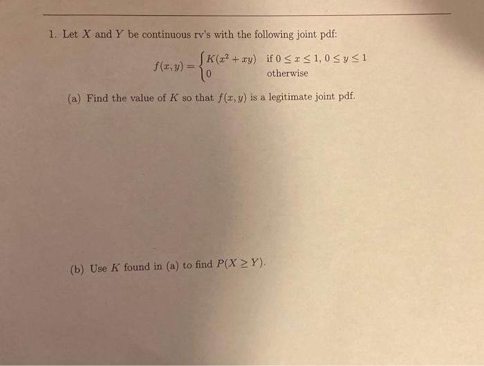 Solved 1. Let X and Y be continuous rv's with the following | Chegg.com