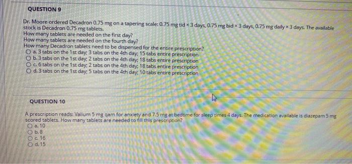 Solved QUESTION 9 Dr. Moore ordered Decadron 0.75 mg on a | Chegg.com