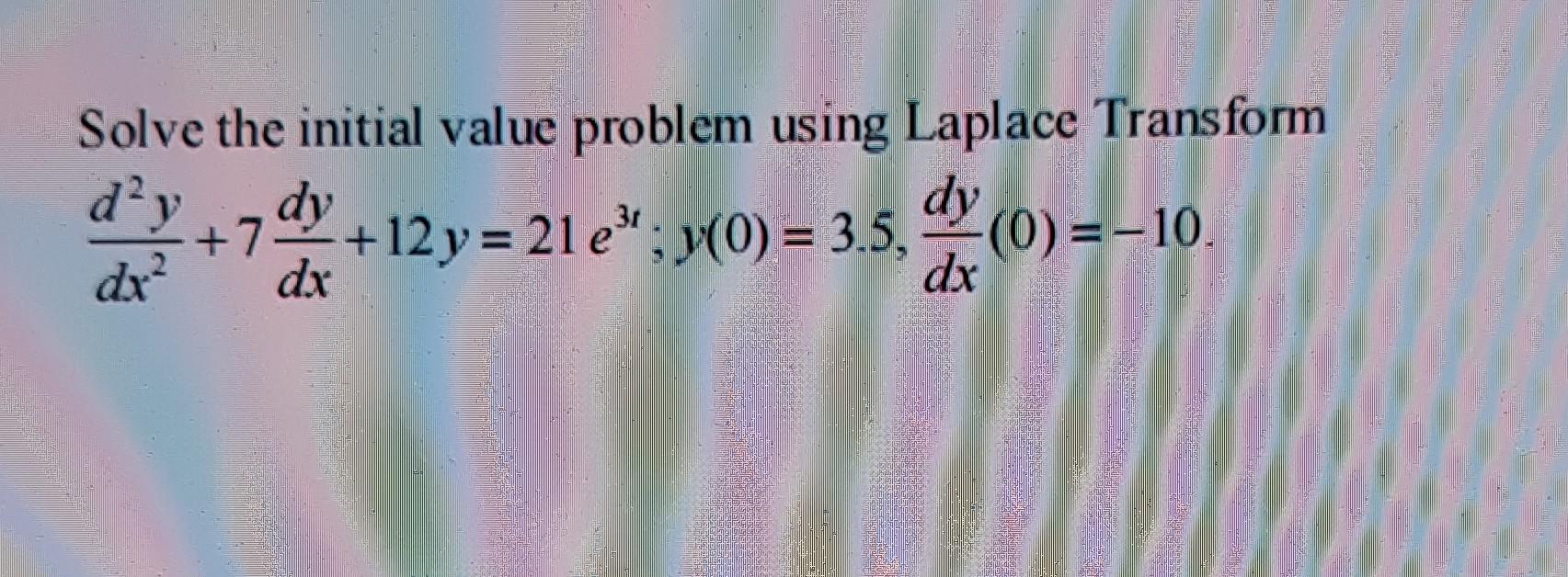 Solved Solve the initial value problem using Laplace | Chegg.com