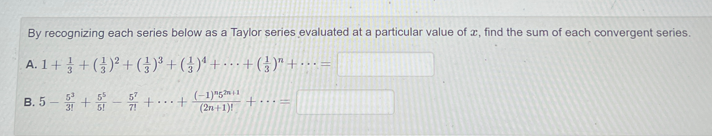 Solved By recognizing each series below as a Taylor series | Chegg.com