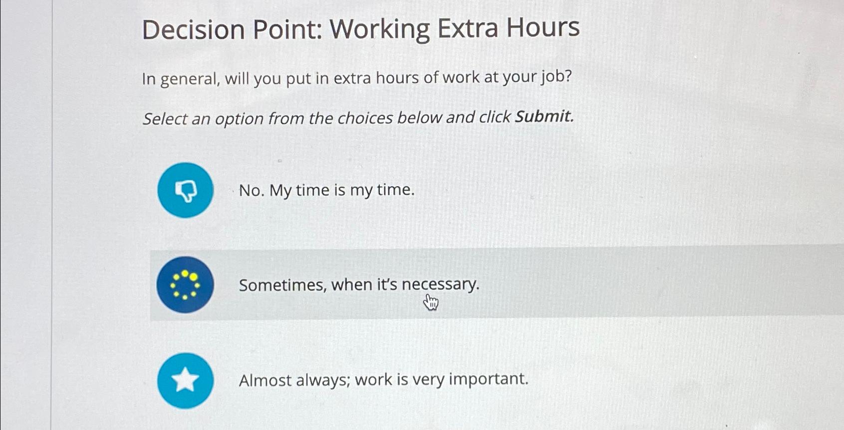 Solved Decision Point: Working Extra HoursIn general, will | Chegg.com