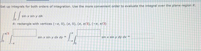 Solved Set up integrals for both orders of integration. Use | Chegg.com