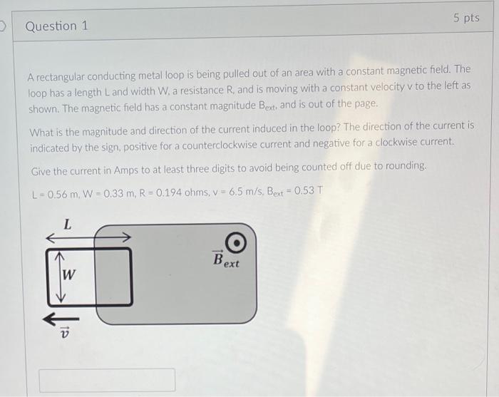 Solved A rectangular conducting metal loop is being pulled | Chegg.com