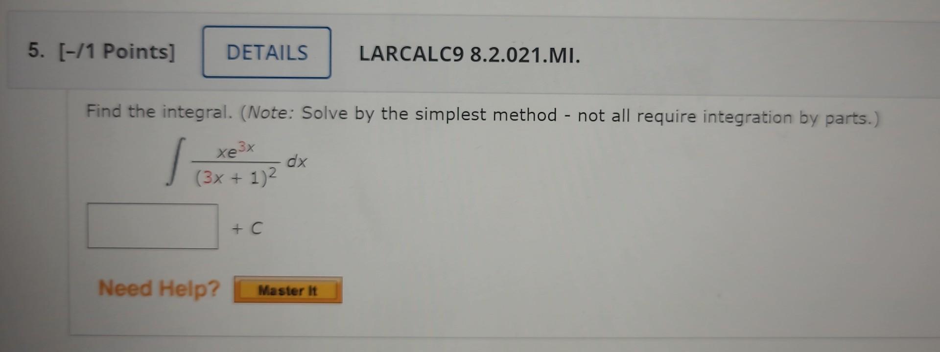 Solved Find the integral. (Note: Solve by the simplest | Chegg.com
