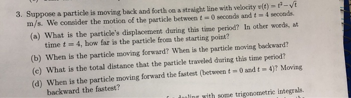 Solved 1 ) 3. Suppose a particle is moving back and forth on | Chegg.com