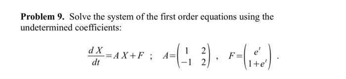 Solved Problem 9. Solve the system of the first order | Chegg.com