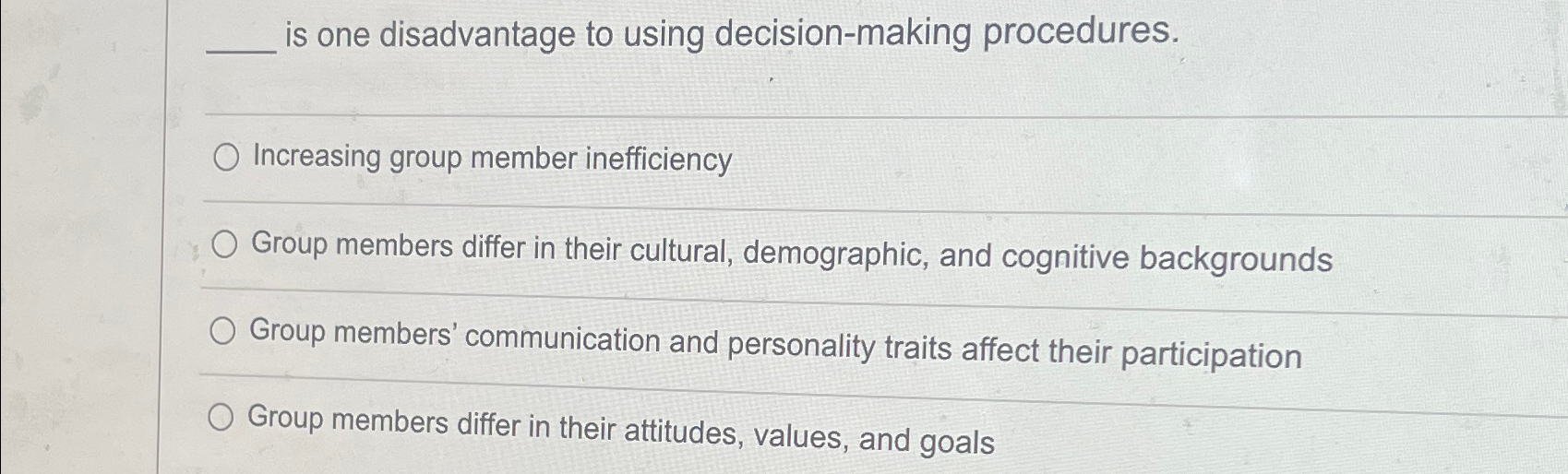 Solved is one disadvantage to using decision-making | Chegg.com
