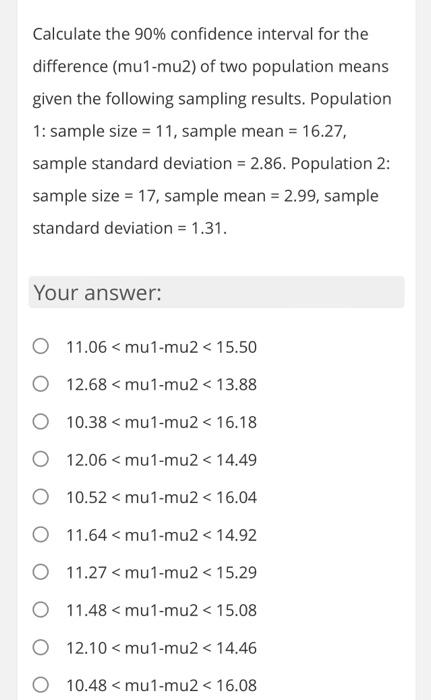 Solved Calculate The 90 Confidence Interval For The