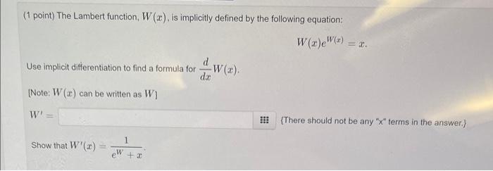 Solved (1 point) The Lambert function, W(x), is implicitly | Chegg.com