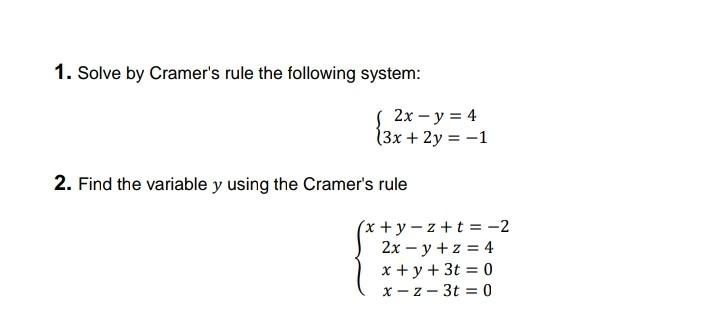 Solved 1. Solve by Cramer's rule the following system: | Chegg.com
