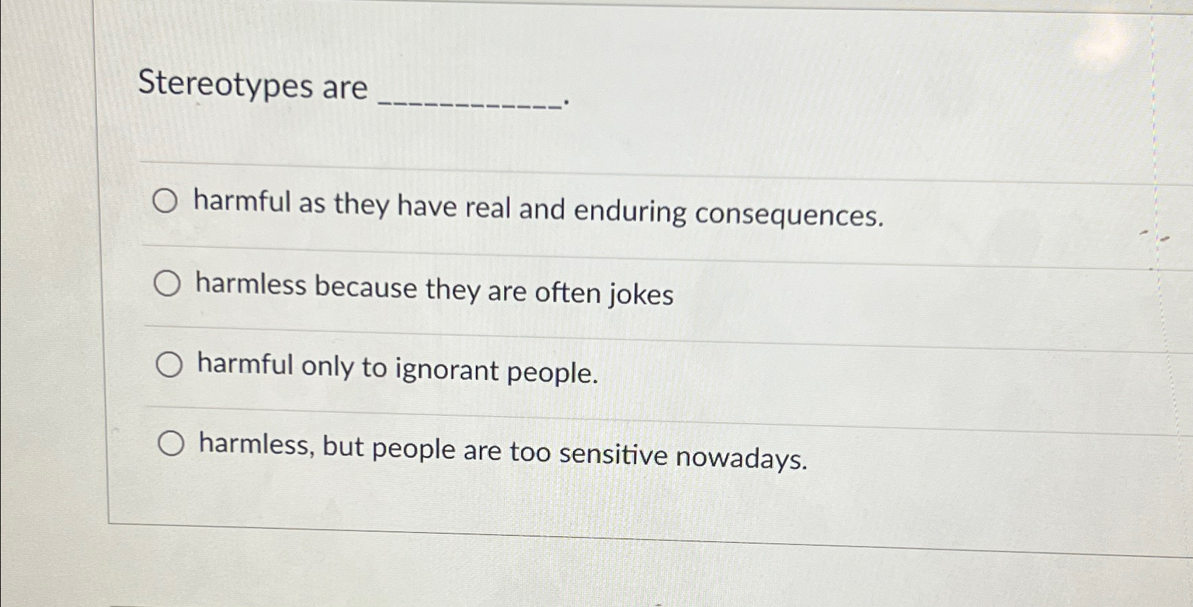 Solved Stereotypes areharmful as they have real and enduring | Chegg.com