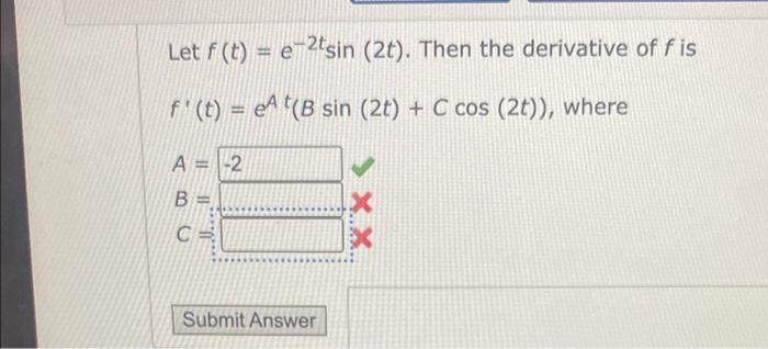 Solved Let f(t)=e−2tsin(2t). Then the derivative of f is | Chegg.com