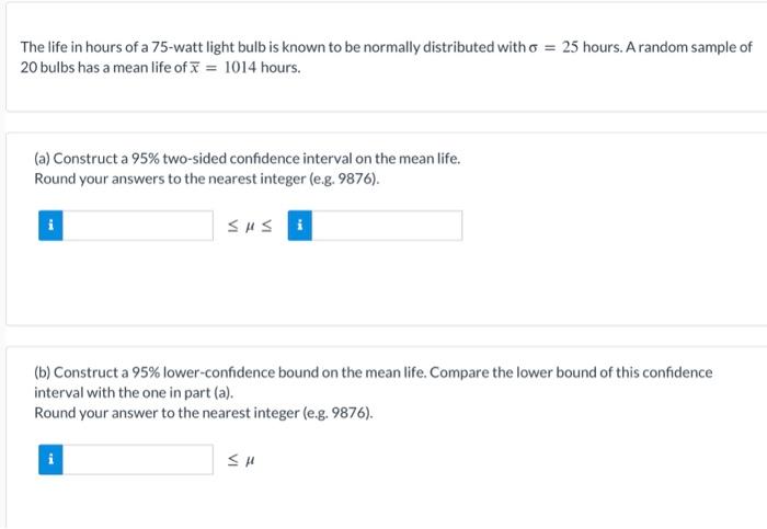 Solved The life in hours of a 75-watt light bulb is known to | Chegg.com