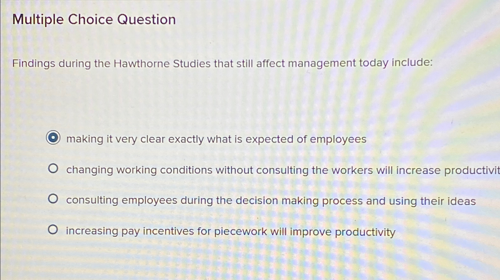 Solved Multiple Choice QuestionFindings during the Hawthorne | Chegg.com