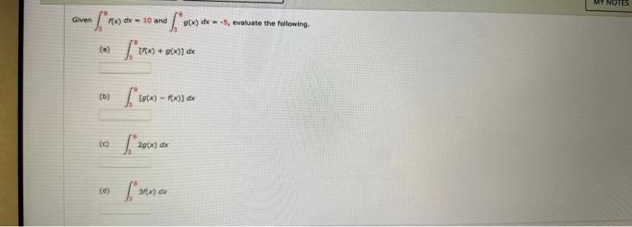 Solved ∫34f(x)dx=10 and ∫36g(x)dx=−5 (a) ∫321[f(x)+g(x)]dx | Chegg.com