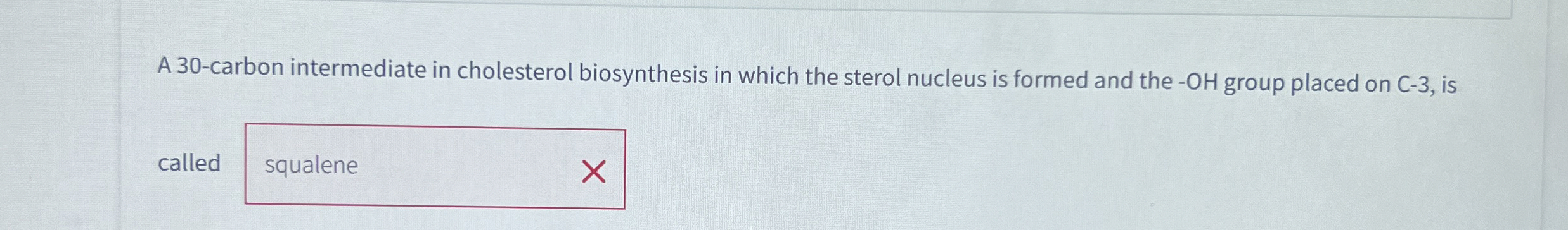 Solved A 30-carbon intermediate in cholesterol biosynthesis | Chegg.com
