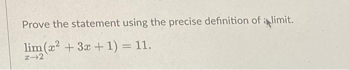 Solved Prove the statement using the precise definition of | Chegg.com
