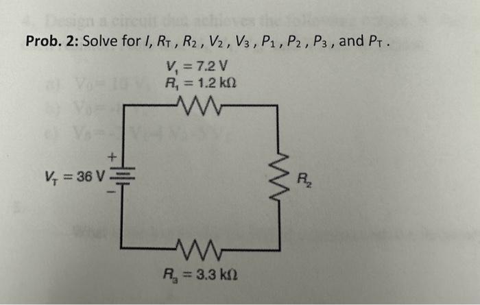 Solved Prob. 2: Solve for I,RT,R2,V2,V3,P1,P2,P3, and PT. | Chegg.com