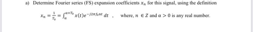 Solved a) ﻿Determine Fourier series (FS) ﻿expansion | Chegg.com