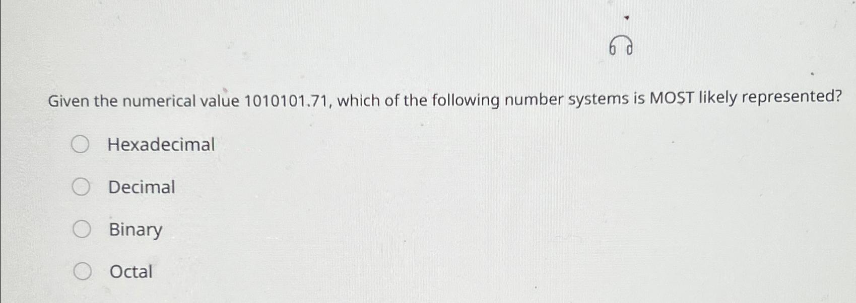 Solved Given the numerical value 1010101.71 , ﻿which of the | Chegg.com