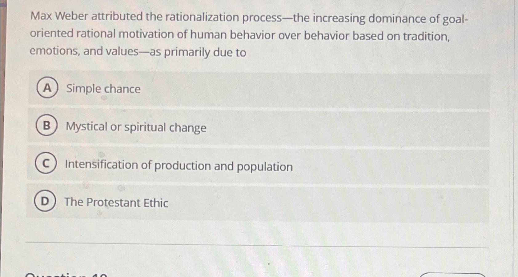 Solved Max Weber attributed the rationalization process-the | Chegg.com