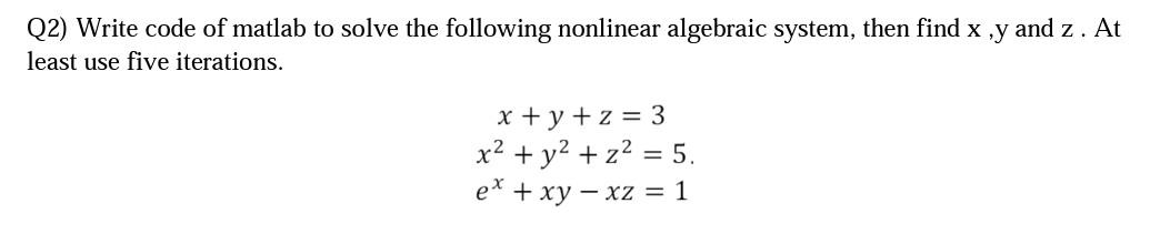 Solved use matlab Please solve the question, because I | Chegg.com