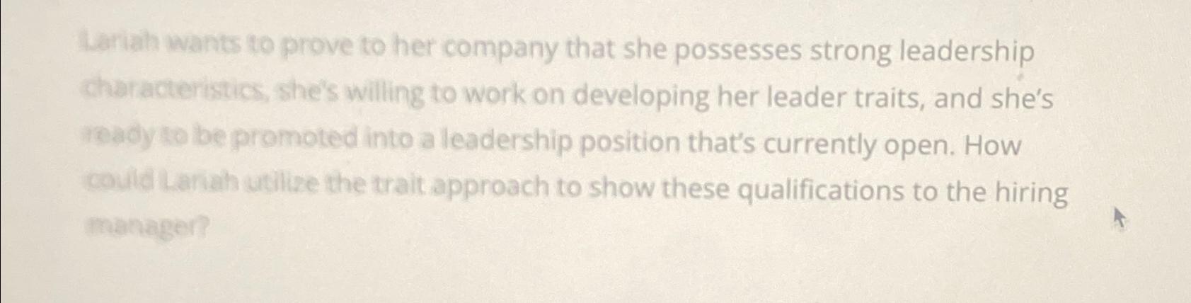 Solved Lariah wants to prove to her company that she | Chegg.com