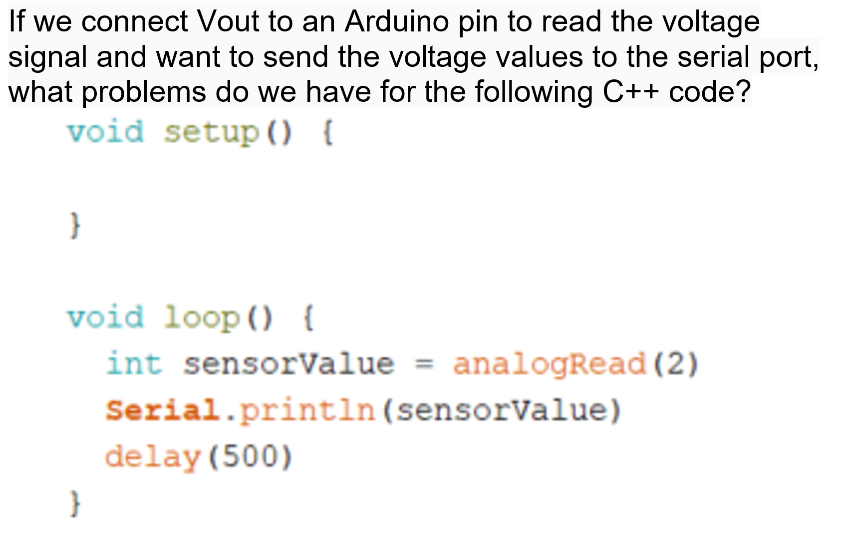 Solved If we connect Vout to an Arduino pin to read the | Chegg.com
