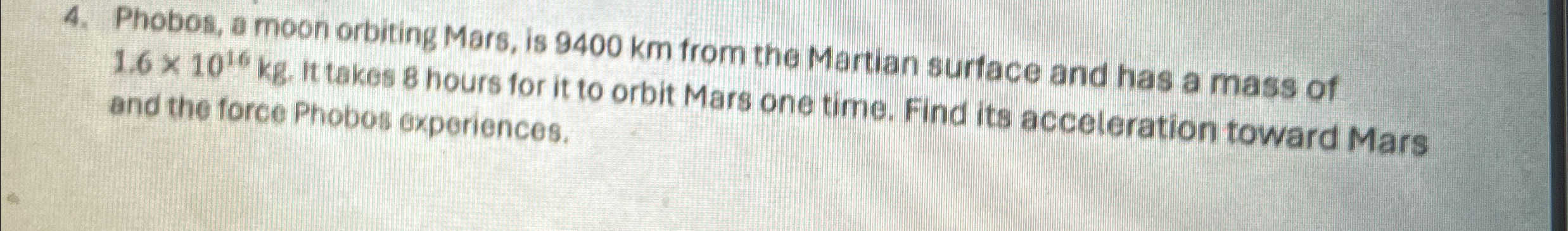 Solved Phobos, a moon orbiting Mars, is 9400km ﻿from the | Chegg.com