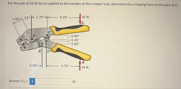 Solved For the pair of 26-Ib forces applied to the handles | Chegg.com