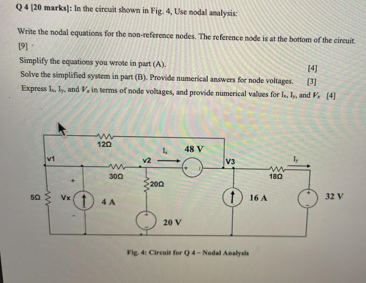 Solved Q4 [20 marks]: In the circuit shown in Fig. 4, Use | Chegg.com