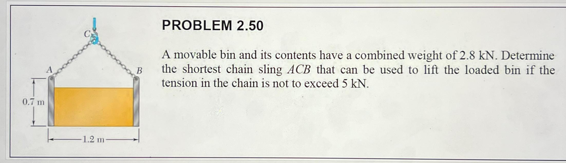 Solved PROBLEM 2.50\\nA movable bin and its contents have a | Chegg.com