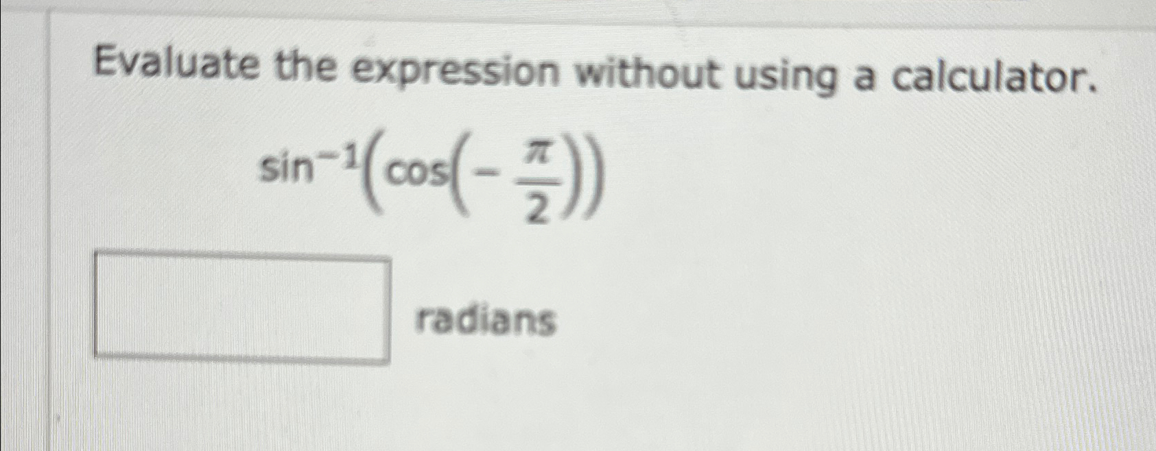 Solved Evaluate the expression without using a | Chegg.com