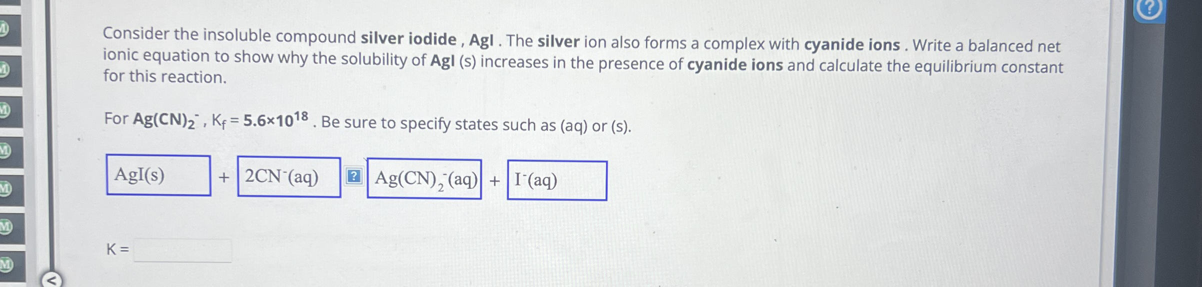 Solved Consider the insoluble compound silver iodide, AgI . | Chegg.com