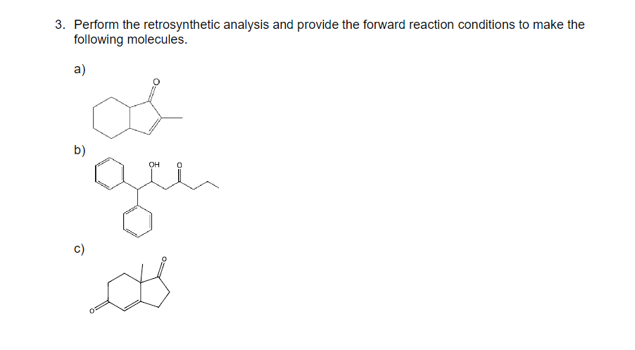 Solved Perform the retrosynthetic analysis and provide the | Chegg.com