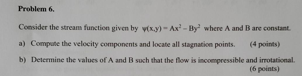 Solved Problem 6. Consider the stream function given by | Chegg.com