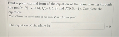 Solved Find a point-normal form of the equation of the plane | Chegg.com