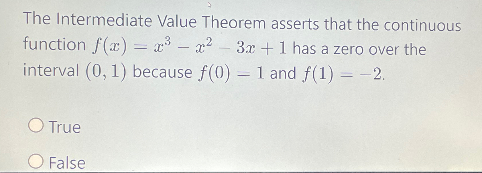 Solved The Intermediate Value Theorem asserts that the | Chegg.com