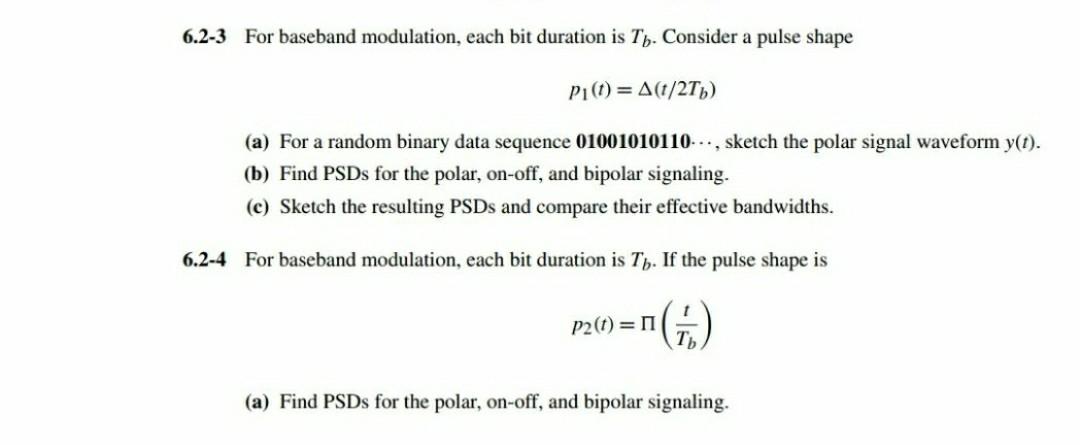 Solved 6.2-3 For baseband modulation, each bit duration is | Chegg.com