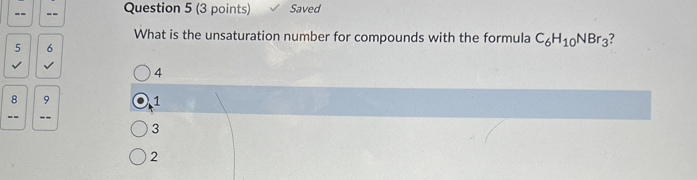High Quality SOLUTION Question 5 (3 ﻿points)SavedWhat is the unsaturation | Chegg.com