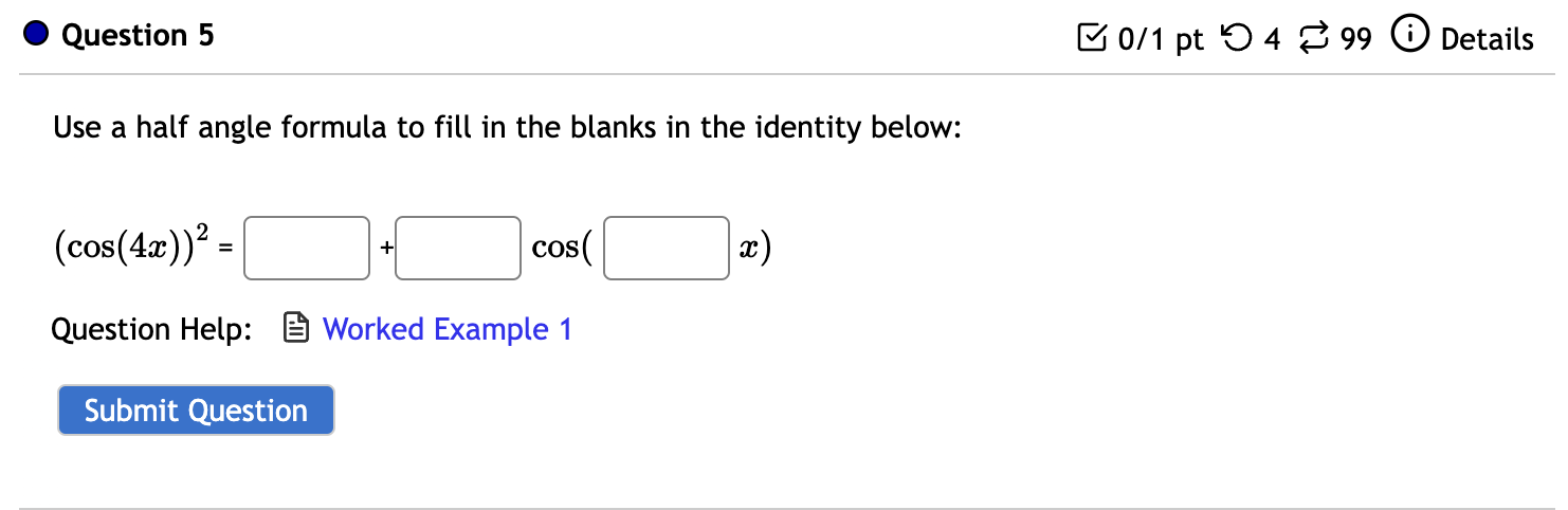Solved Question 5Use a half angle formula to fill in the | Chegg.com