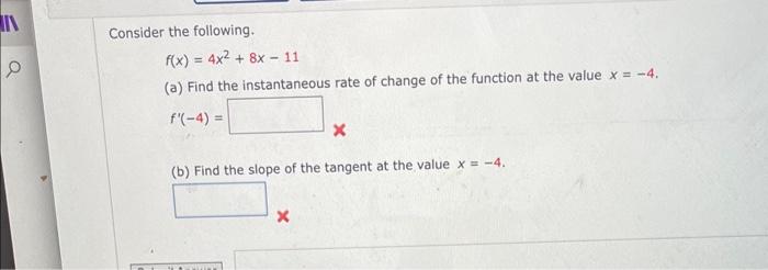 Solved Consider the following. f(x)=4x2+8x−11 (a) Find the | Chegg.com