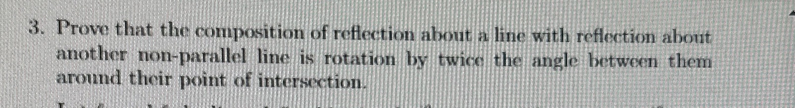 Solved Prove that the composition of reflection about a line | Chegg.com