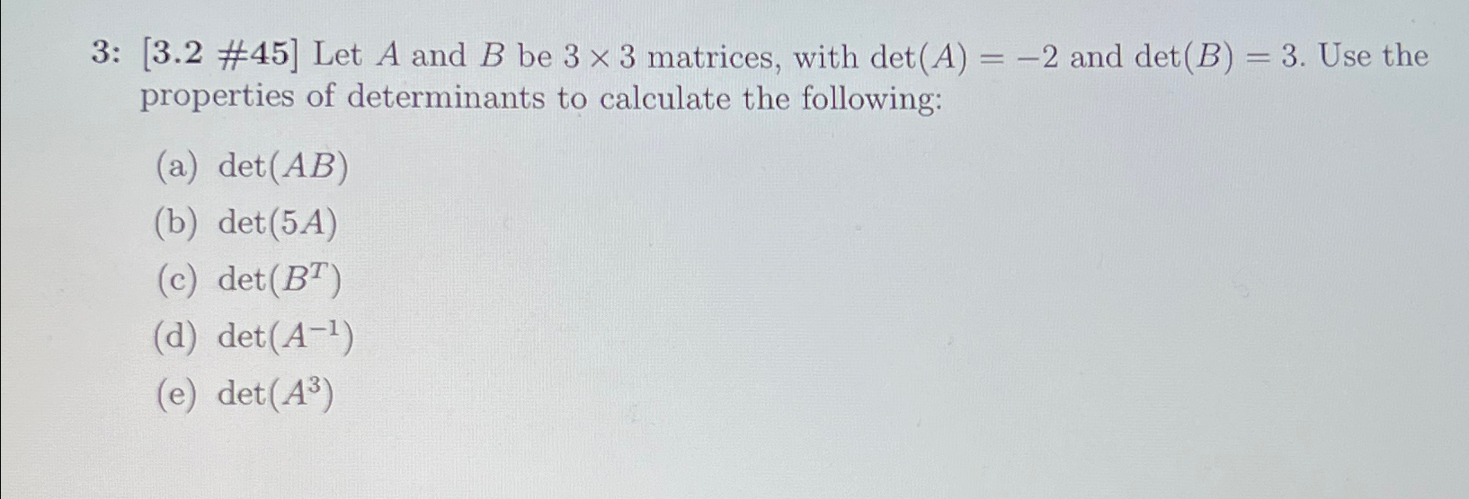 Solved 3: 3.2#45 ﻿Let A and B ﻿be 3×3 ﻿matrices, with | Chegg.com