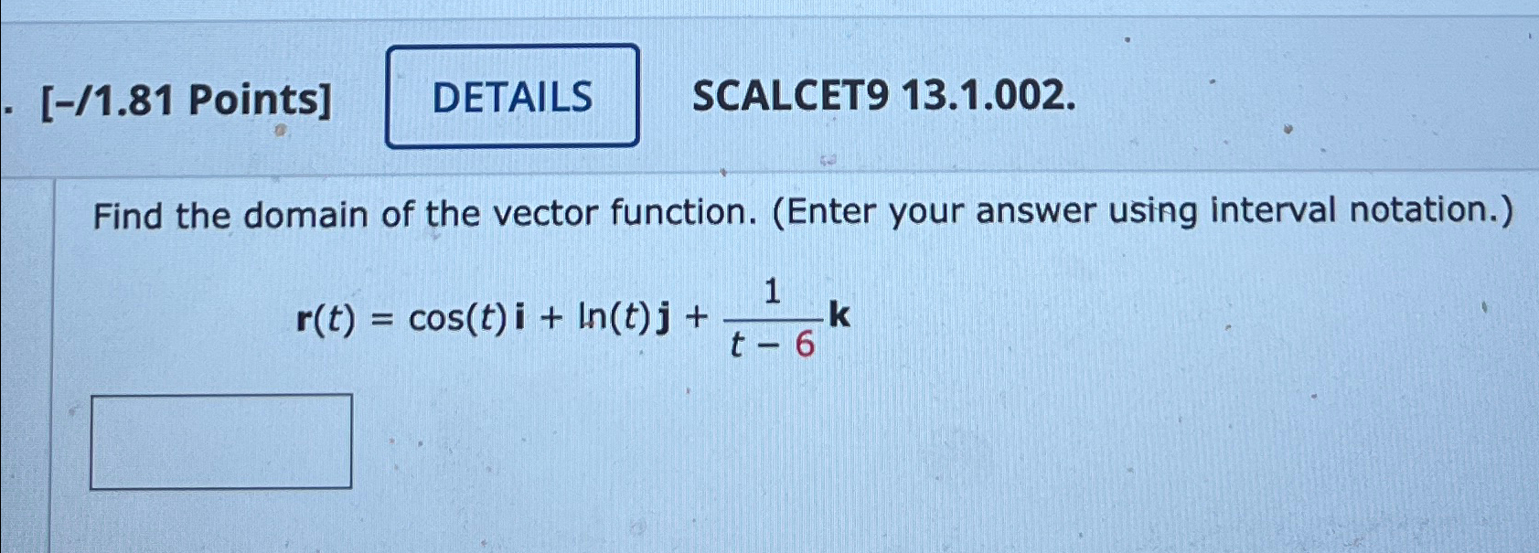 Solved Points]SCALCET9 13.1.002.Find the domain of the | Chegg.com