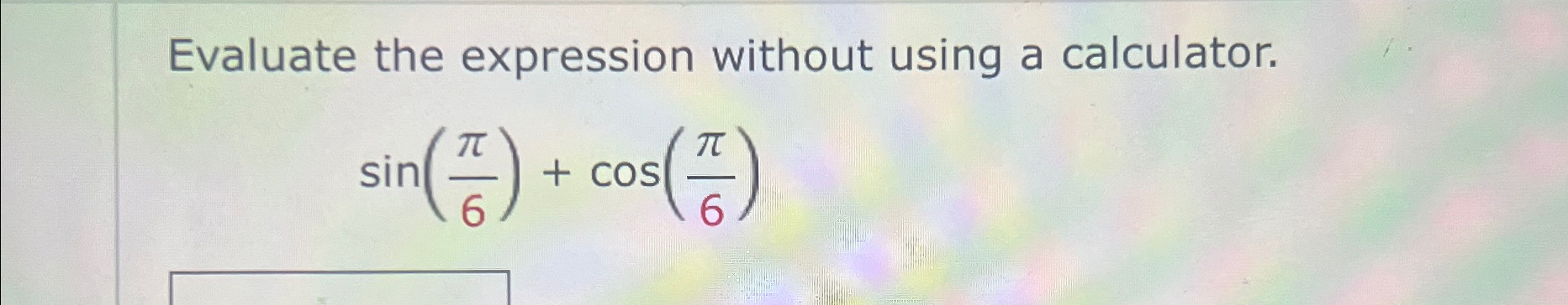 Solved Evaluate the expression without using a | Chegg.com
