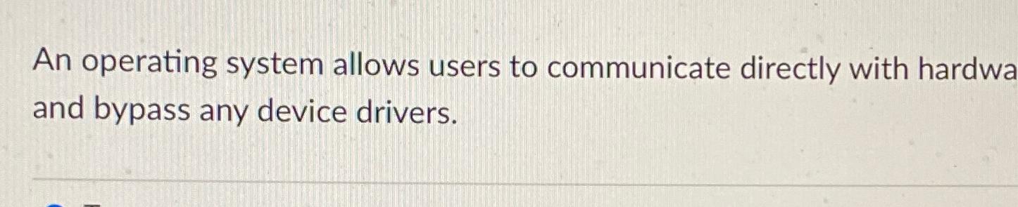 Solved An operating system allows users to communicate | Chegg.com